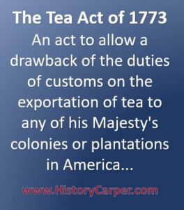 The Tea Act of 1773 - The History Carper